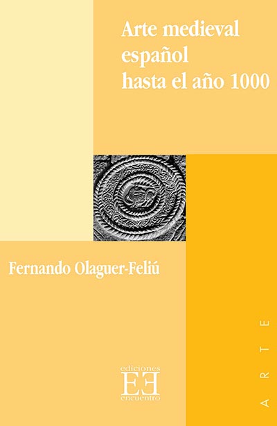 Arte medieval español hasta el año 1000 - Ediciones Encuentro