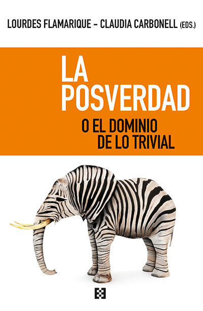 La posverdad o el dominio de lo trivial - Ediciones Encuentro